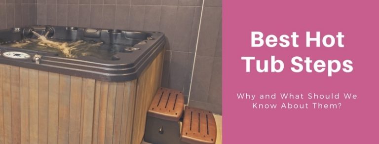 Best Hot Tub Steps Reviews 2023: TOP 5 Choices!