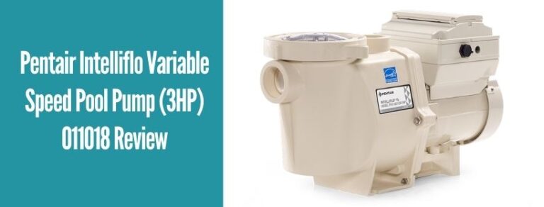 Pentair Intelliflo Variable Speed Pool Pump (3HP) 011028 Review