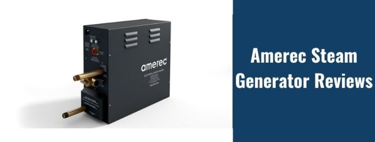 Amerec Steam Generator Reviews Is it Really RIGHT for you?