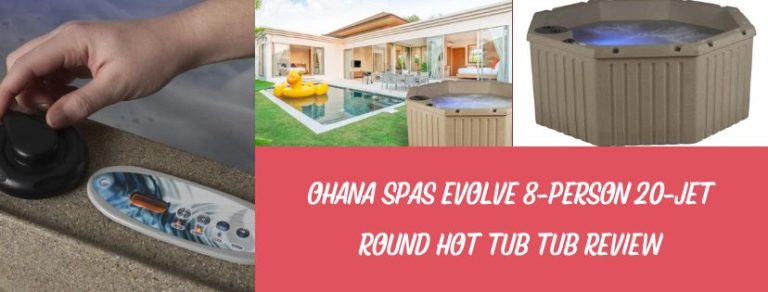 Ohana Spas Evolve 8-Person 20-Jet Round Hot Tub Review