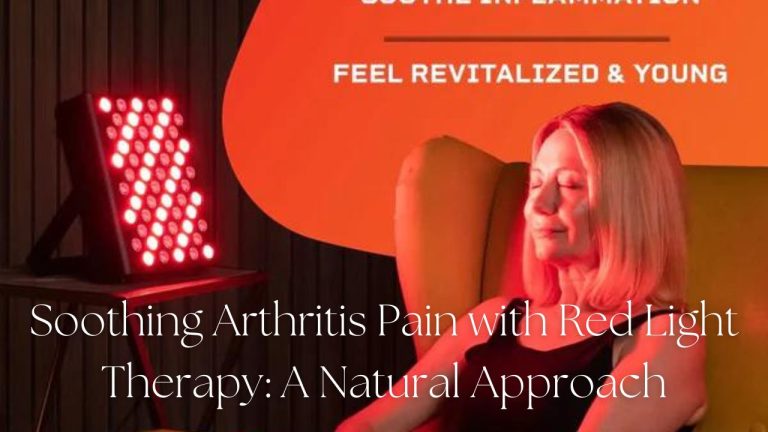 Arthritis Pain Relief: Discover the Power of Red Light Therapy