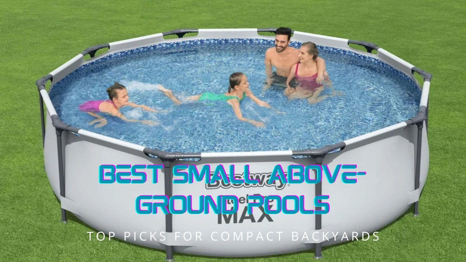Best Small Above-Ground Pool Options for Every Backyard 2025