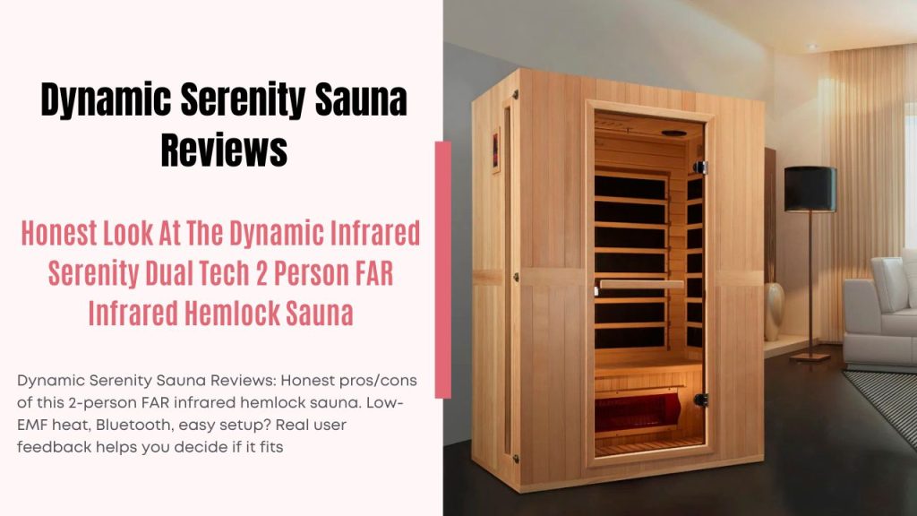 Dynamic Serenity Sauna Reviews: Honest 2-Person Guide